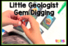 Little Geologist Gem Digging - Sharing Kindergarten